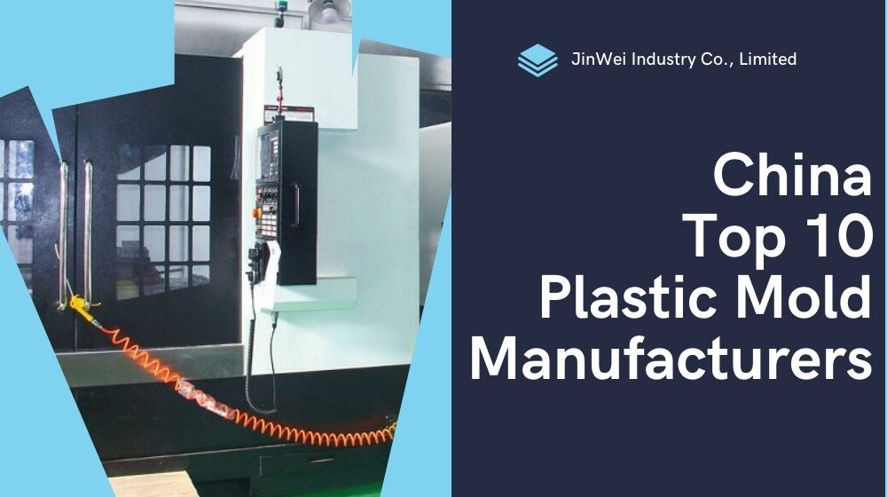 China Top 10 Injection Mold Manufacturers